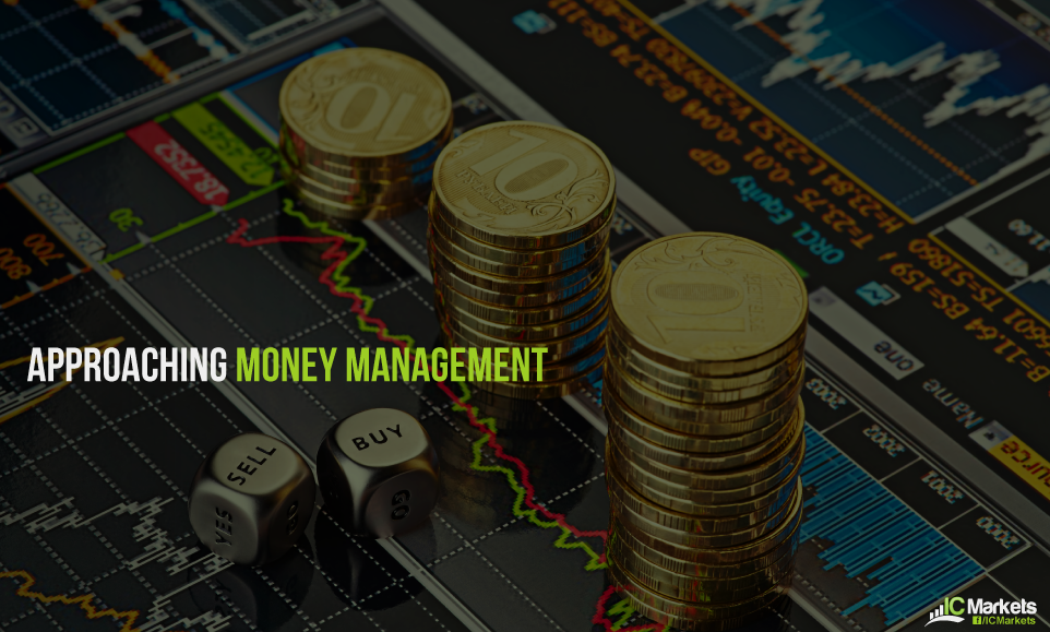 Approaching Money Management – A Vital Component | IC Markets ...